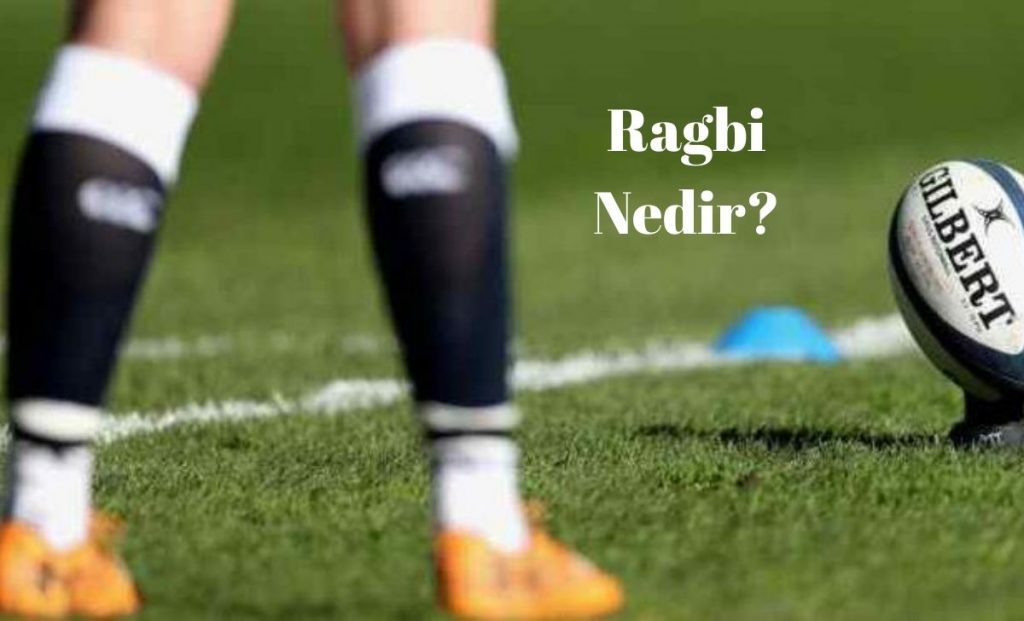 Ragbi Nedir? Ragbi Tarihi